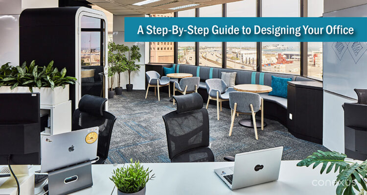A Step-By-Step Guide to Designing Your Office